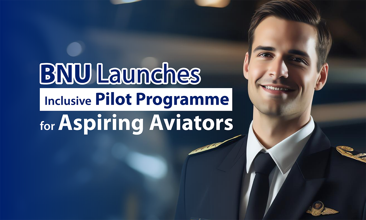Pilot Training at BNU: Your Path to an Aviation Career